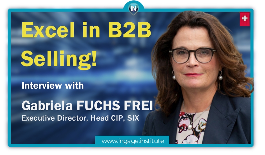 Interview on how to excel in B2B selling with Gabriela Fuchs Frei - The ...